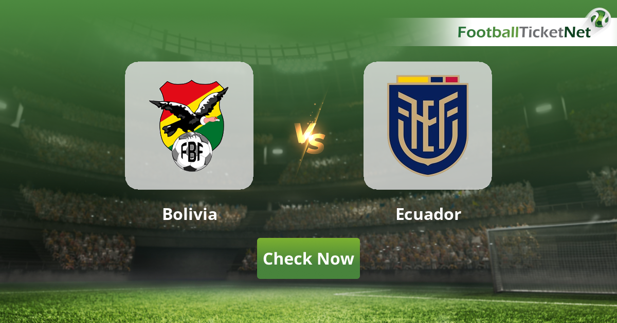Bolivia vs Ecuador tickets - World Cup 2026 Qualifiers